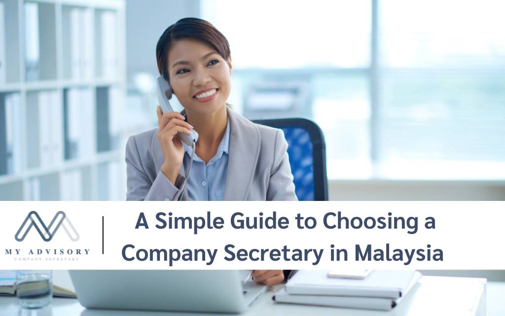 A Simple Guide to Choosing a Company Secretary in Malaysia